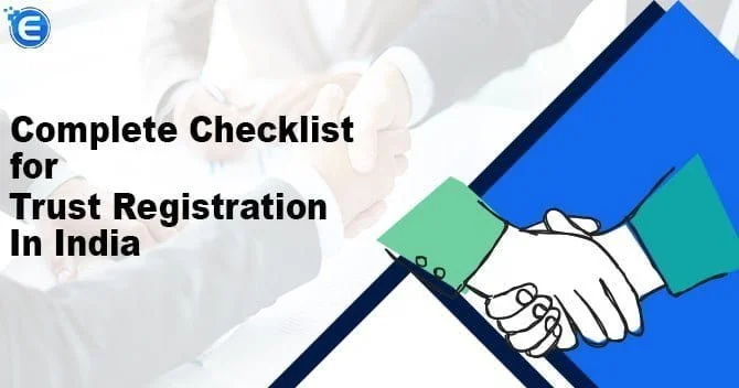 Required Documents and Complete Checklist For Trust Registration