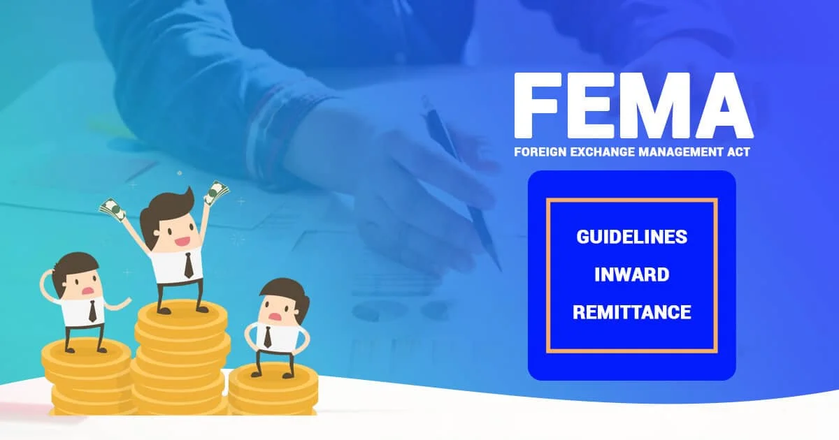 FEMA Guidelines For Foreign Inward Remittance - Enterslice