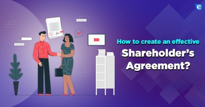 How to Create an Effective Shareholder’s Agreement? Enterslice