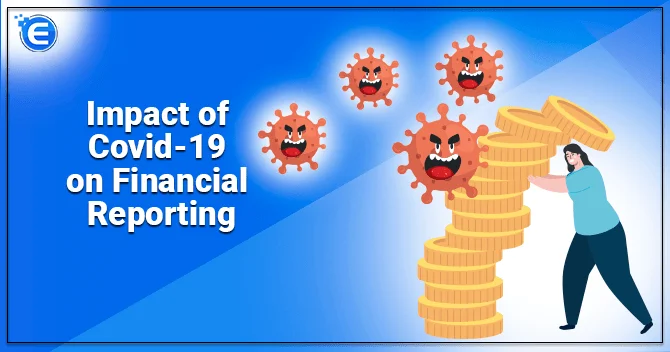 Impact of Covid-19 on Financial Reporting - Enterslice