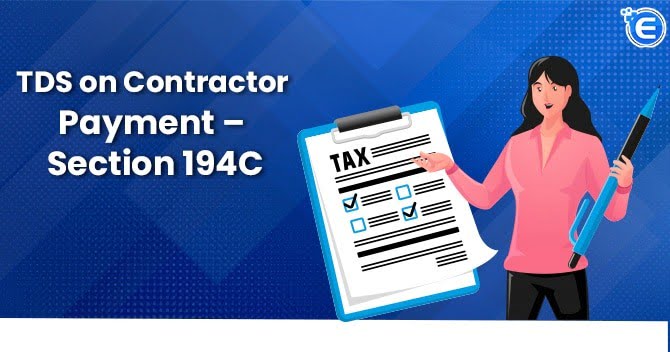 TDS on Contractor Payment – Section 194C - Enterslice