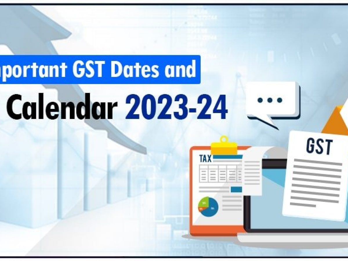 Important GST Dates And GST Calendar 2023-24 Enterslice, 47% OFF Important GST Dates And GST Calendar 2023-24 Enterslice, 47% OFF