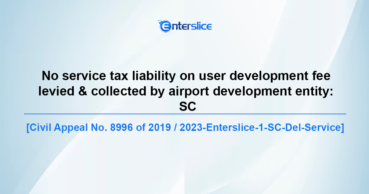 User Development Fee charged by Airport Development Authority not less ...